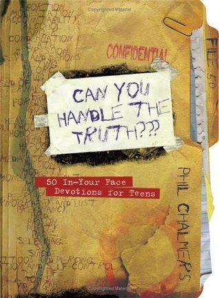 Can You Handle the Truth? by Phil Chalmers | Goodreads