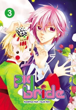 Pig Bride, Vol. 03 by KookHwa Huh | Goodreads
