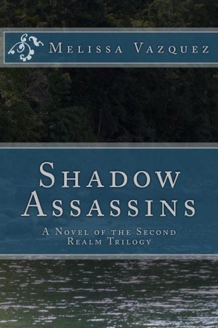 Shadow Assassins (The Second Realm Trilogy Book 1) by Melissa Vazquez ...
