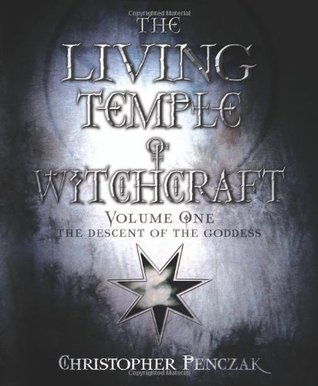 The Living Temple of Witchcraft: The Descent of the Goddess by ...