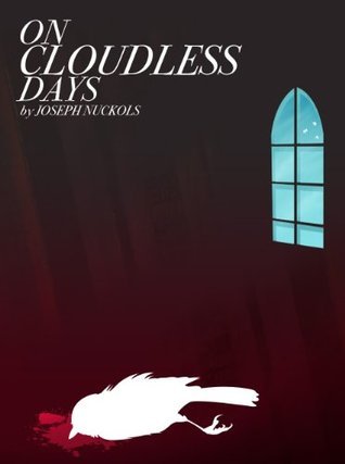 On Cloudless Days by Joseph Nuckols | Goodreads