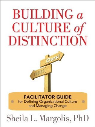 Building a Culture of Distinction: Facilitator Guide for Defining ...