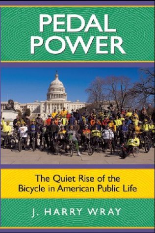 Pedal Power by J. Harry Wray | Goodreads