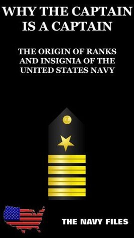 Why The Captain Is A Captain - Origins Of The Ranks And Insignia Of The ...