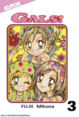 Gals! Vol. 3 (Gals!, #3) by fujii Mihona | Goodreads