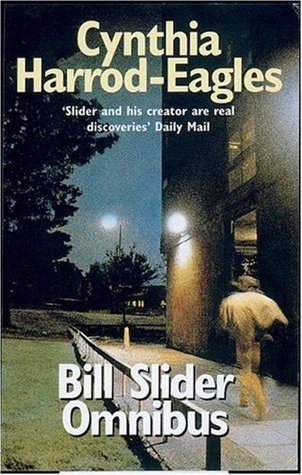 The Bill Slider Omnibus (Bill Slider, #1-3) by Cynthia Harrod-Eagles ...