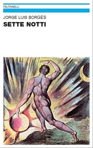 Sette notti by Jorge Luis Borges | Goodreads