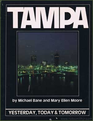 Tampa: Yesterday, Today & Tomorrow by Michael Bane | Goodreads