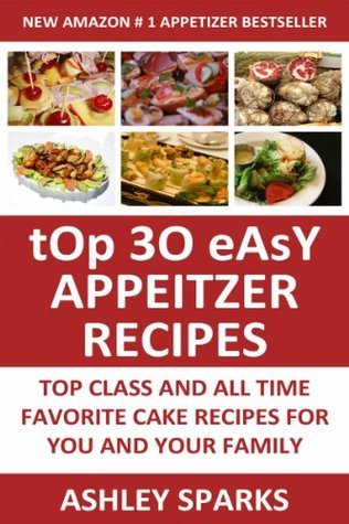 Top 30 Easy Appetizer Recipes: Top Class And All Time Favorite ...