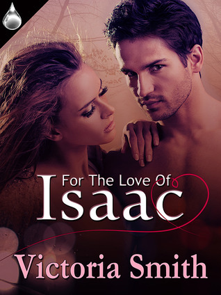 For the Love of Isaac by Victoria Smith | Goodreads