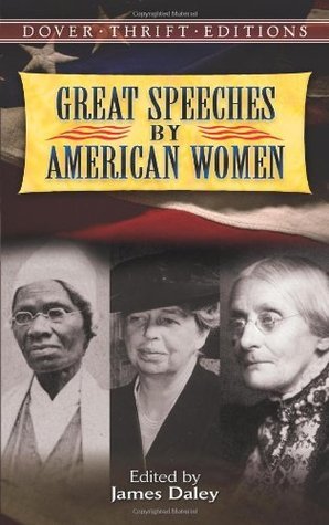 Great Speeches by American Women: Sojourner Truth, Susan B. Anthony ...