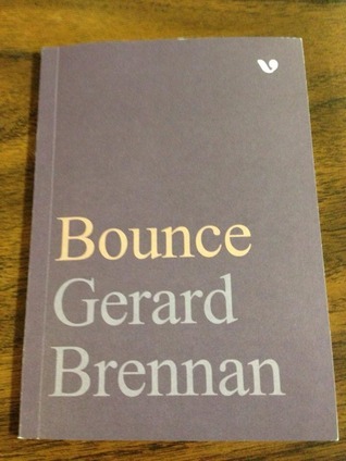 Bounce by Gerard Brennan | Goodreads