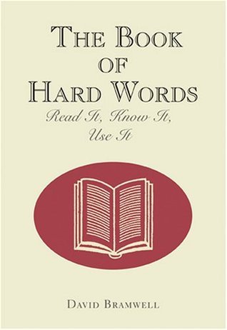 The Book Of Hard Words by David Bramwell | Goodreads