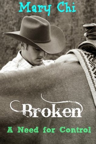 Broken: A Need for Control by Mary Chi | Goodreads