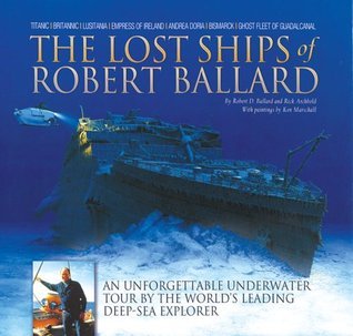 The Lost Ships of Robert Ballard: An Unforgettable Underwater Tour by ...