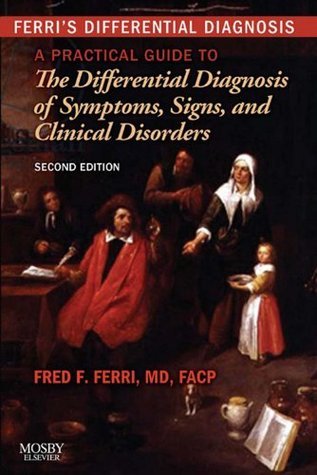 Ferri's Differential Diagnosis E-Book: A Practical Guide to the ...