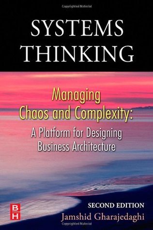 Systems Thinking: Managing Chaos and Complexity - A Platform for ...