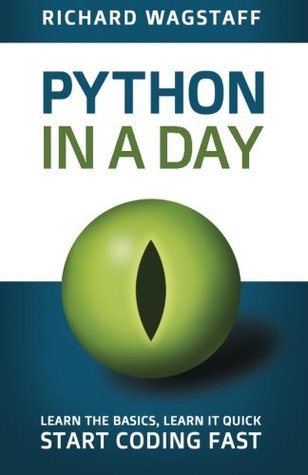 Python In A Day by Richard Wagstaff | Goodreads