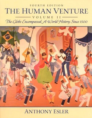 The Human Venture, Volume II: The Globe Encompassed--A World History ...