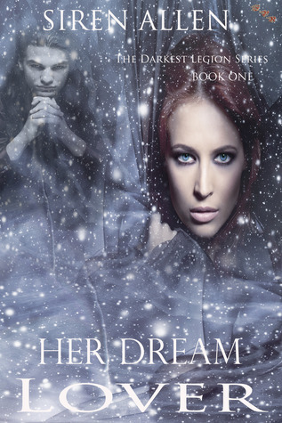 Her Dream Lover (The Darkest Legion, #1) by Siren Allen | Goodreads