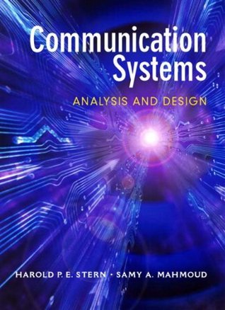 Communication Systems: Analysis and Design by Harold P.E. Stern | Goodreads