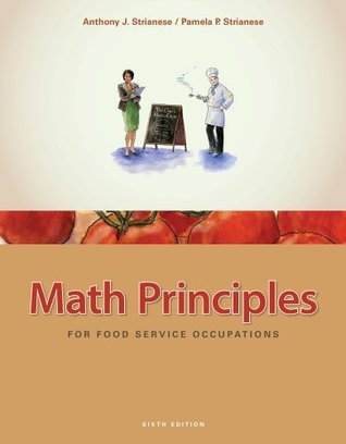 Math Principles for Food Service Occupations, 6th Edition by Anthony J ...