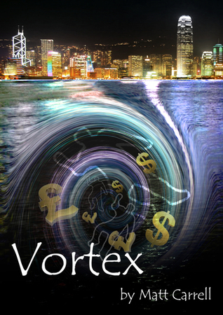 Vortex by Matt Carrell | Goodreads