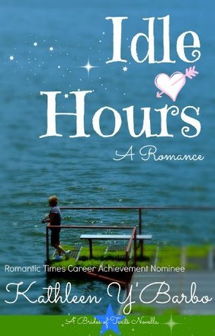 Idle Hours (The Brides of Texas Novellas) by Kathleen Y'Barbo | Goodreads