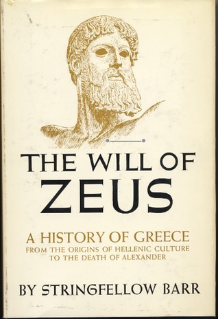 The Will of Zeus: A History of Greece from the Origins of Hellenic ...
