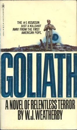 Goliath: A Novel of Relentless Terror by William J. Weatherby | Goodreads