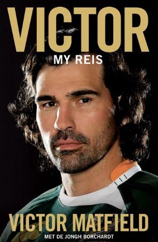 Victor: My reis: My Journey (Afrikaans Edition) by Victor Matfield ...