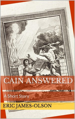 Cain Answered by Eric James-Olson | Goodreads