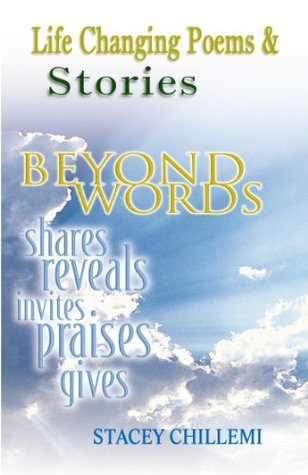 Life Changing Poems & Stories: Beyond Words: Shares, Reveals, Invites ...