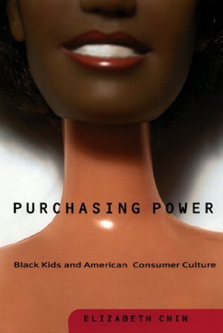 Purchasing Power: Black Kids and American Consumer Culture by Elizabeth ...