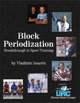 Block Periodization: Breakthrough in Sport Training by Vladimir Issurin ...