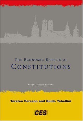 The Economic Effects of Constitutions by Torsten Persson | Goodreads