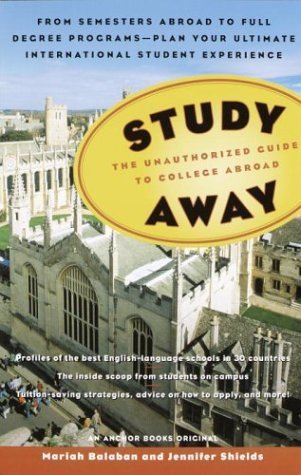 Study Away: The Unauthorized Guide to College Abroad by Mariah Balaban ...