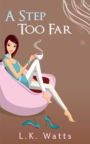 A Step Too Far by L.K. Watts | Goodreads
