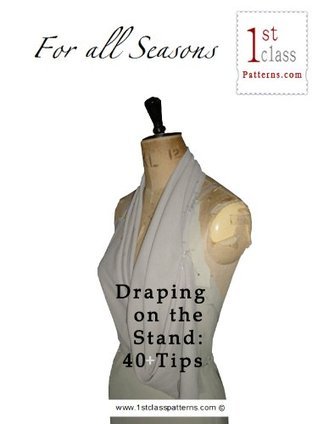 For all Seasons: Draping on the Stand - 40+ Tips by 1st ClassPatterns ...