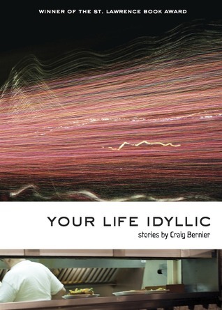 Your Life Idyllic by Craig Bernier | Goodreads