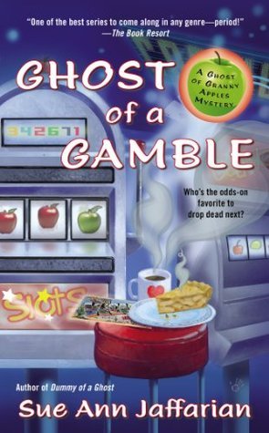 Ghost of a Gamble by Sue Ann Jaffarian | Goodreads