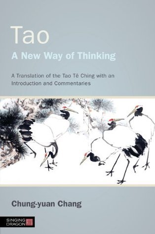 Tao - A New Way of Thinking: A Translation of the Tao Tê Ching with an ...