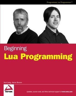Beginning Lua Programming by Kurt Jung | Goodreads