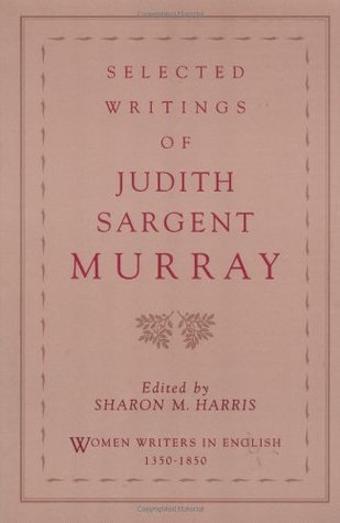 Selected Writings by Judith Sargent Murray | Goodreads