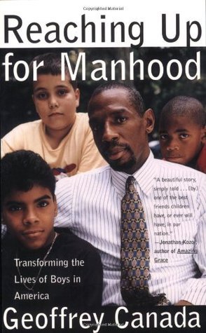 Reaching Up for Manhood: Transforming the Lives of Boys in America by ...