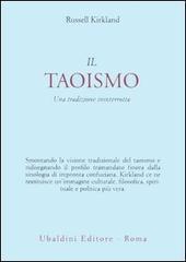 Il Taoismo: Una tradizione ininterrotta by Russell Kirkland | Goodreads