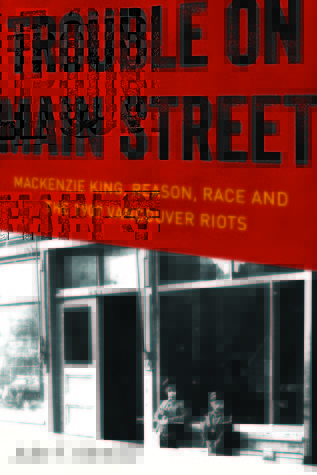 The History of Canada Series: Trouble on Main Street: Mackenzie King ...