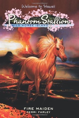 Fire Maiden (Phantom Stallion: Wild Horse Island, #5) by Terri Farley ...