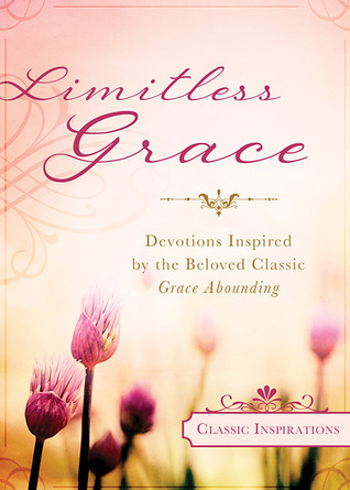 Limitless Grace: Devotions Inspired by the Beloved Classic Grace ...