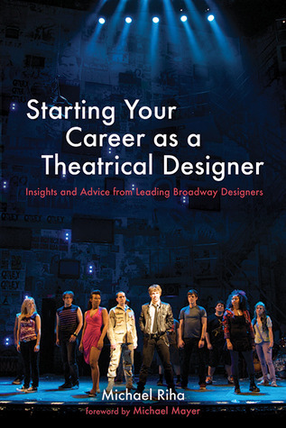 Starting Your Career as a Theatrical Designer: Insights and Advice from ...